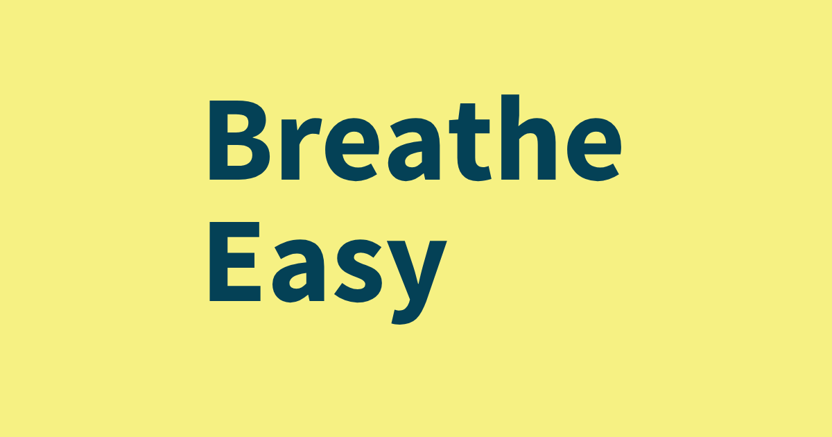 Breathe Easy